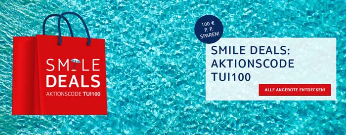 TUI Smile Deals: 100€ TUI Gutschein p.P auf Pauschalreisen im Sommer